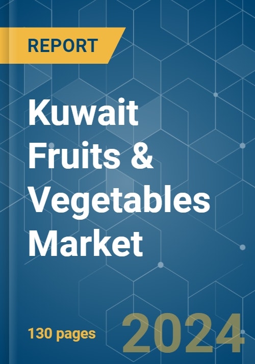Kuwait Fruits & Vegetables - Market Share Analysis, Industry Trends ...