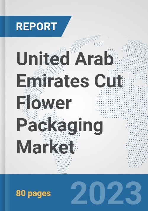 United Arab Emirates Cut Flower Packaging Market Size