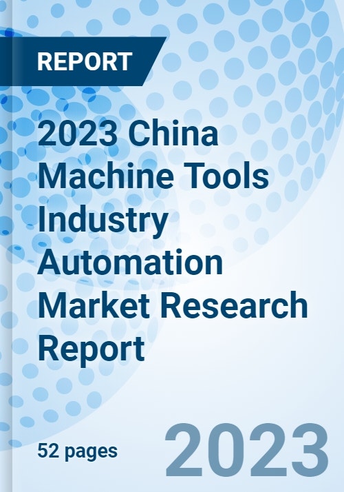 2023 China Machine Tools Industry Automation Market Research Report