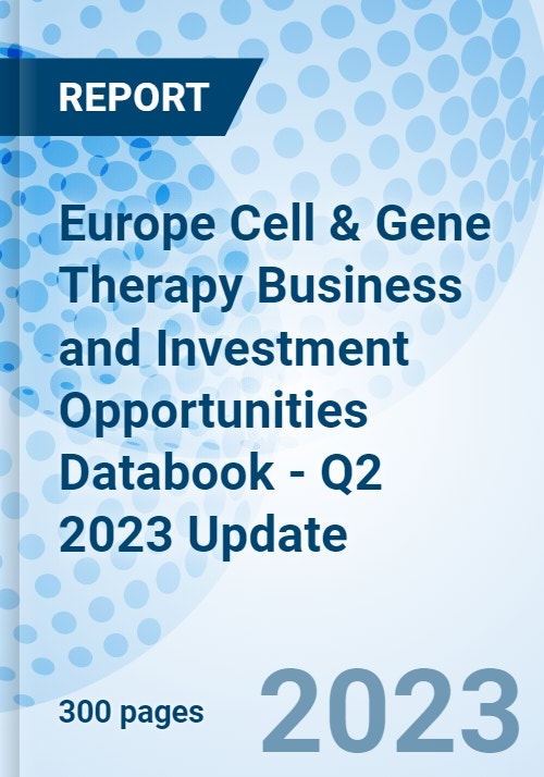Europe Cell & Gene Therapy Business and Investment Opportunities ...