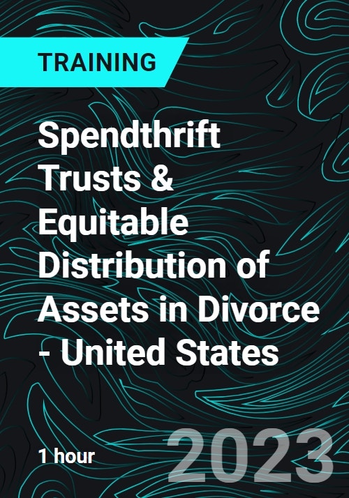 Spendthrift Trusts & Equitable Distribution of Assets in Divorce ...