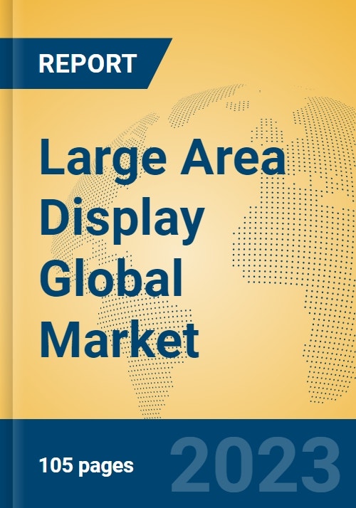 Large Area Display Global Market Size & Competitors