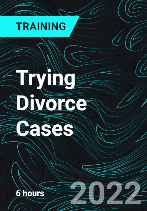 Trying Divorce Cases - Research and Markets