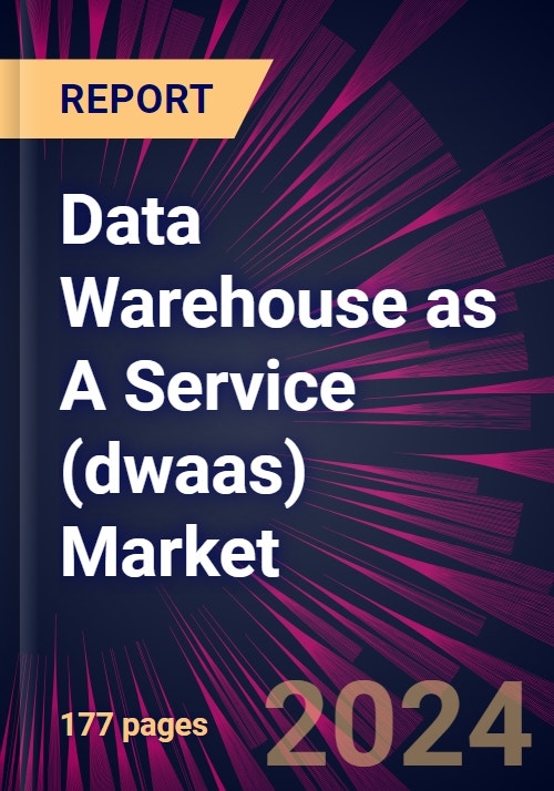 Data Warehouse as A Service (dwaas) Market 2024-2028