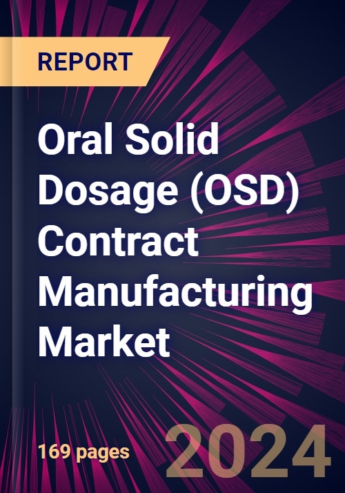 Oral Solid Dosage (OSD) Contract Manufacturing Market 2024-2028