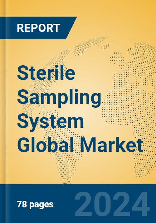 Sterile Sampling System Global Market Size & Competitors