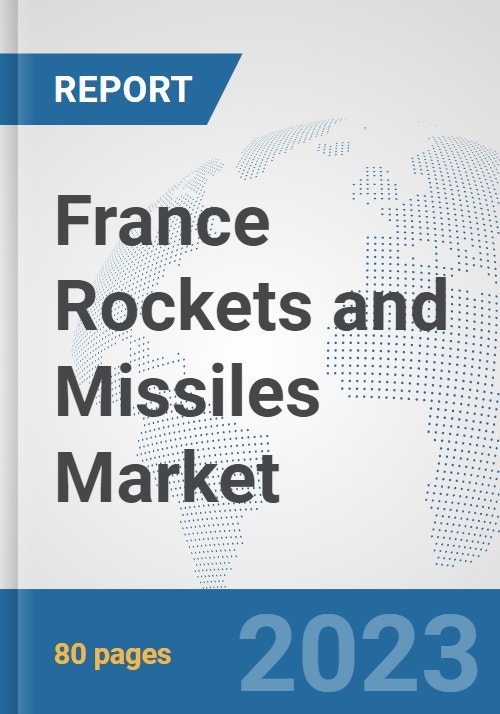 France Rockets and Missiles Market Size & Competitors