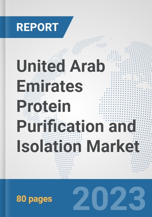United Arab Emirates Protein Purification and Isolation