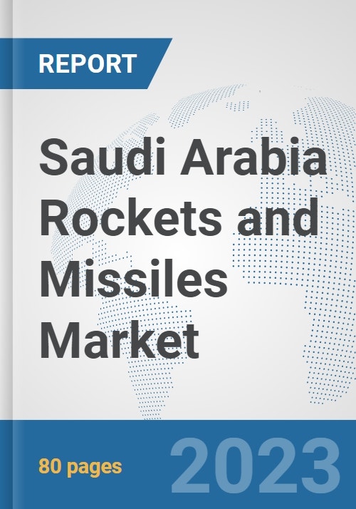 Saudi Arabia Rockets and Missiles Market Size & Competitors