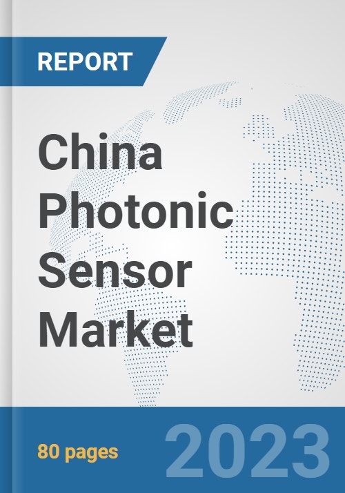 China Photonic Sensor Market Size, Competitors & Forecast