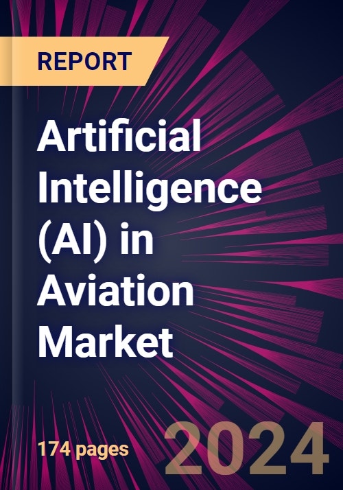 Artificial Intelligence (AI) in Aviation Market 2024-2028