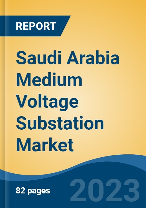 Saudi Arabia Medium Voltage Substation Market Size & Trends