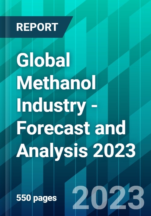 Global Methanol Industry - Forecast and Analysis 2023