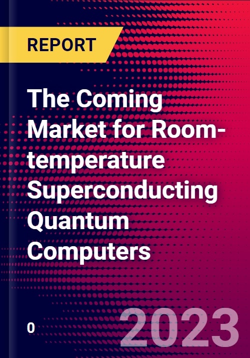 The Coming Market for Room-temperature Superconducting Quantum Computers