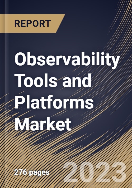 Observability Tools and Platforms Market Size, Share & Industry Trends ...