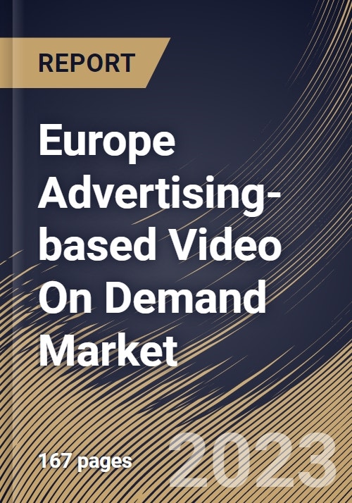 Europe Advertising-based Video On Demand Market Size, Share & Industry ...