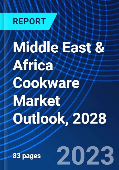 Middle East & Africa Cookware Market Outlook, 2028