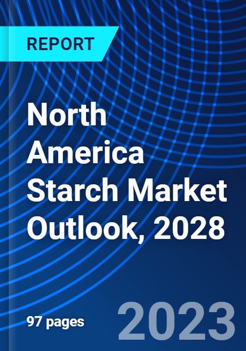 North America Starch Market Outlook, 2028