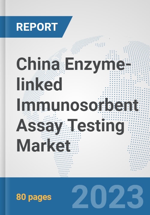 China Enzyme-linked Immunosorbent Assay Testing Market Size