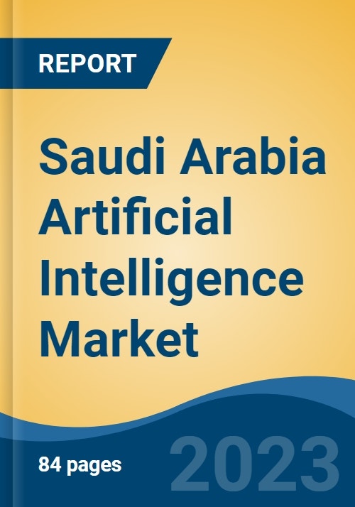 Saudi Arabia Artificial Intelligence Market, Competition, Forecast ...