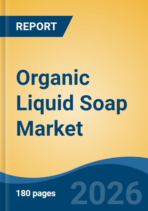 Organic Liquid Soap Market Size, Share & Forecast to 2031