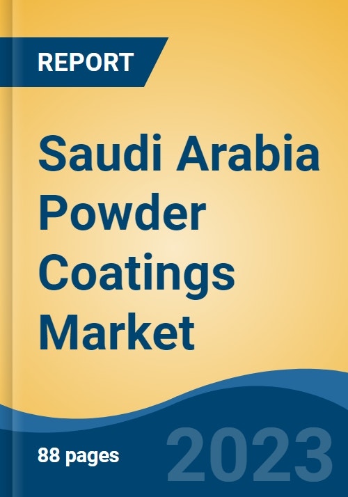 Saudi Arabia Powder Coatings Market, Competition, Forecast ...