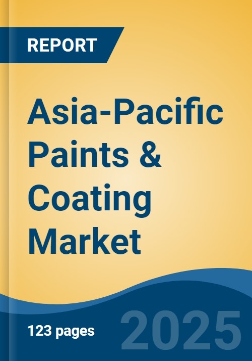 Asia-Pacific Paints & Coating Market, By Country, Competition, Forecast ...