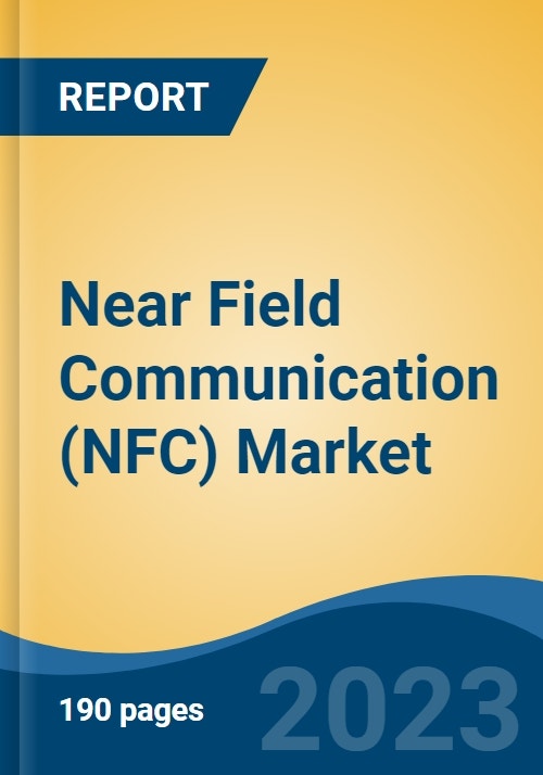 Near Field Communication (NFC) Market - Global Industry Size, Share ...
