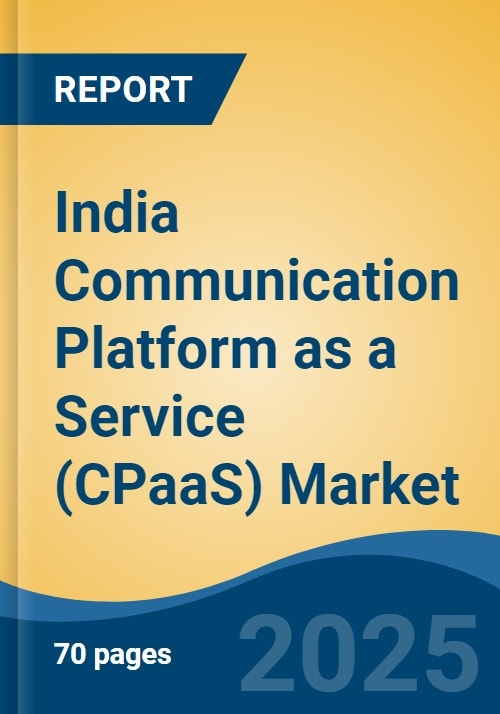 India Communication Platform as a Service (CPaaS) Market, By Region ...