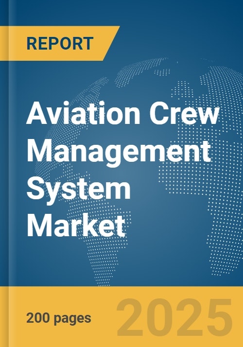 Aviation Crew Management System Market Report 2025