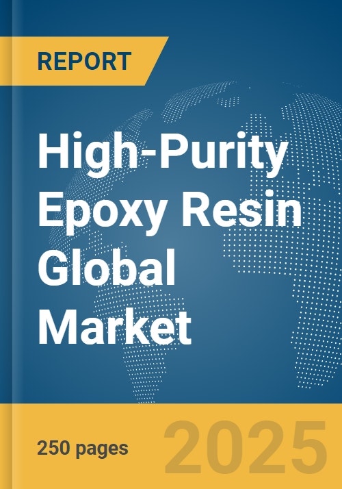High-Purity Epoxy Resin Global Market Size & Competitors