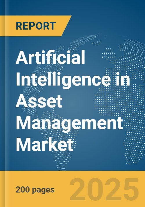 Artificial Intelligence (AI) in Asset Management Market Report 2025