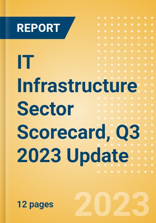 IT Infrastructure Sector Scorecard, Q3 2023 Update - Thematic Intelligence
