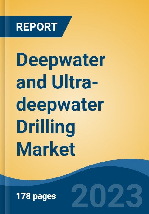 Deepwater and Ultra-deepwater Drilling Market - Global Industry Size ...