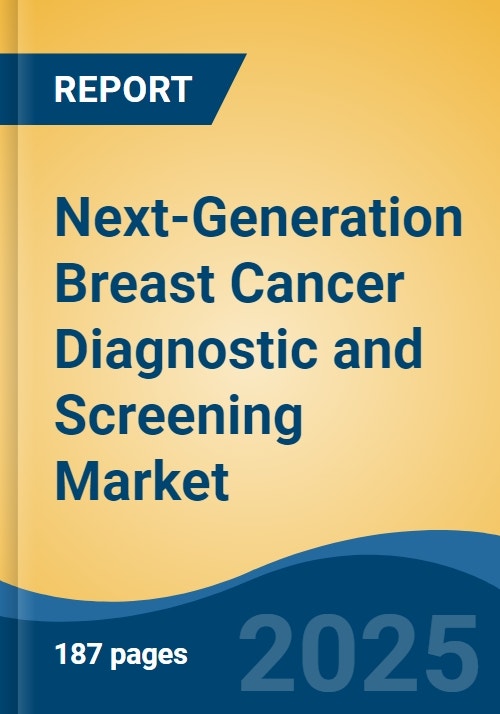 Next-Generation Breast Cancer Diagnostic and Screening Market - Global ...
