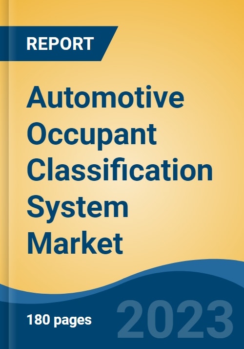 Automotive Occupant Classification System Market - Global Industry Size ...