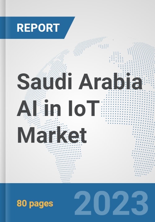 Saudi Arabia AI in IoT Market Size, Competitors & Forecast