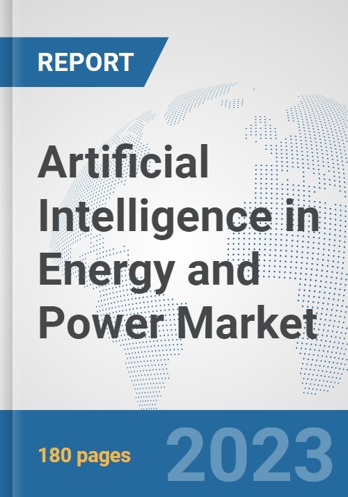 Artificial Intelligence (AI) in Energy and Power Market: Global Industry Analysis, Trends ...