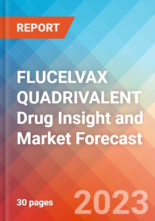 FLUCELVAX QUADRIVALENT Drug Insight and Market Forecast - 2032