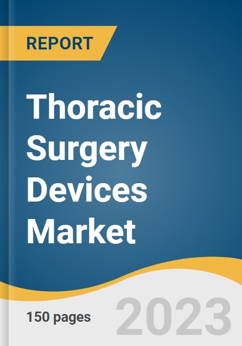 Thoracic Surgery Devices Market Size, Share & Trends Analysis Report By ...