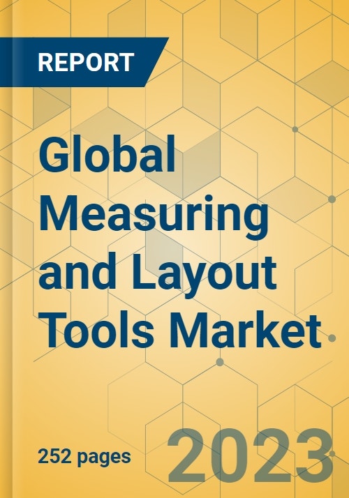 Global Measuring and Layout Tools Market - Outlook & Forecast 2023-2028