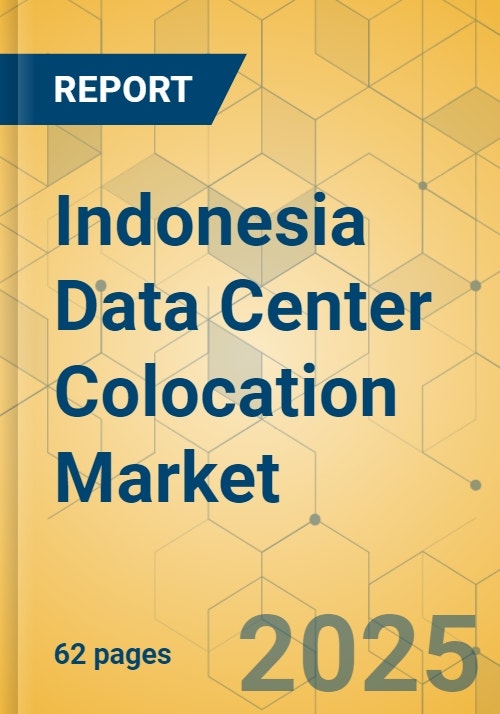 Indonesia Data Center Colocation Market - Supply & Demand Analysis 2025-2030