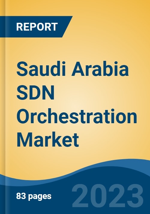 Saudi Arabia SDN Orchestration Market Size & Competitors
