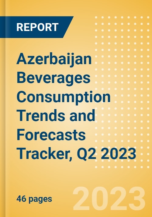 Azerbaijan Beverages Consumption Trends and Forecasts Tracker, Q2 2023