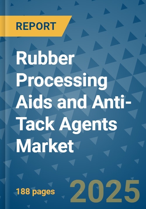 Rubber Processing Aids and Anti-Tack Agents Market - Global Industry ...