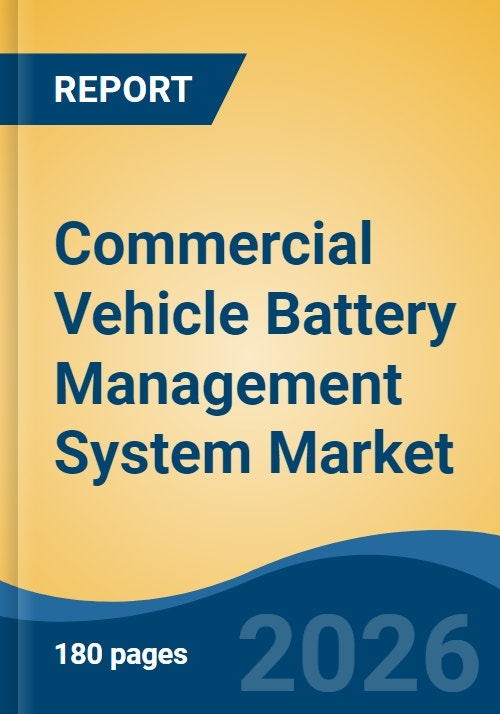 Commercial Vehicle Battery Management System Market - Global Industry ...