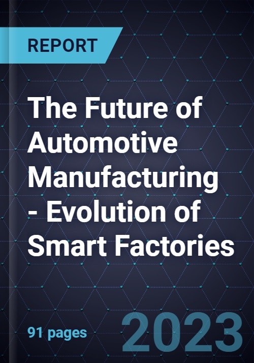 The Future of Automotive Manufacturing - Evolution of Smart Factories