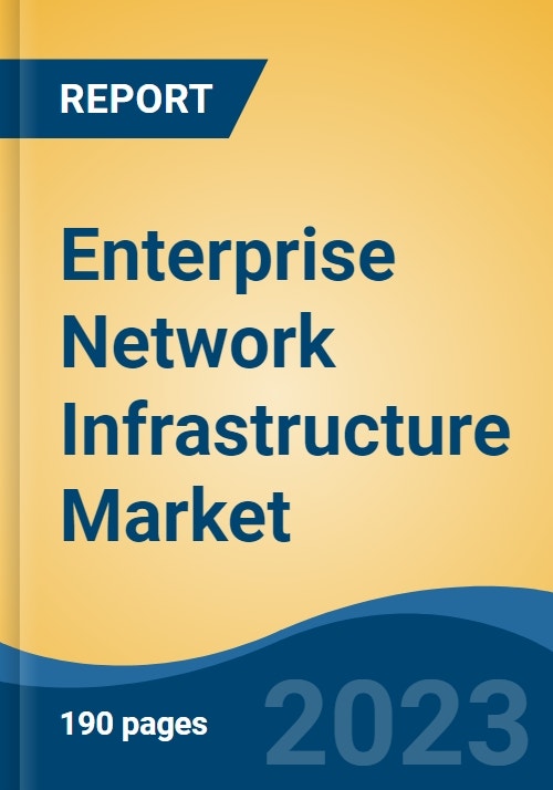 Enterprise Network Infrastructure Market Size & Competitors
