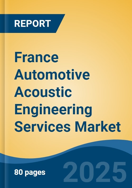 France Automotive Acoustic Engineering Services Market Size