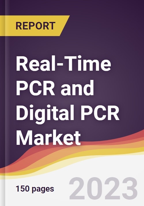 Real-Time PCR and Digital PCR Market Report: Trends, Forecast and ...